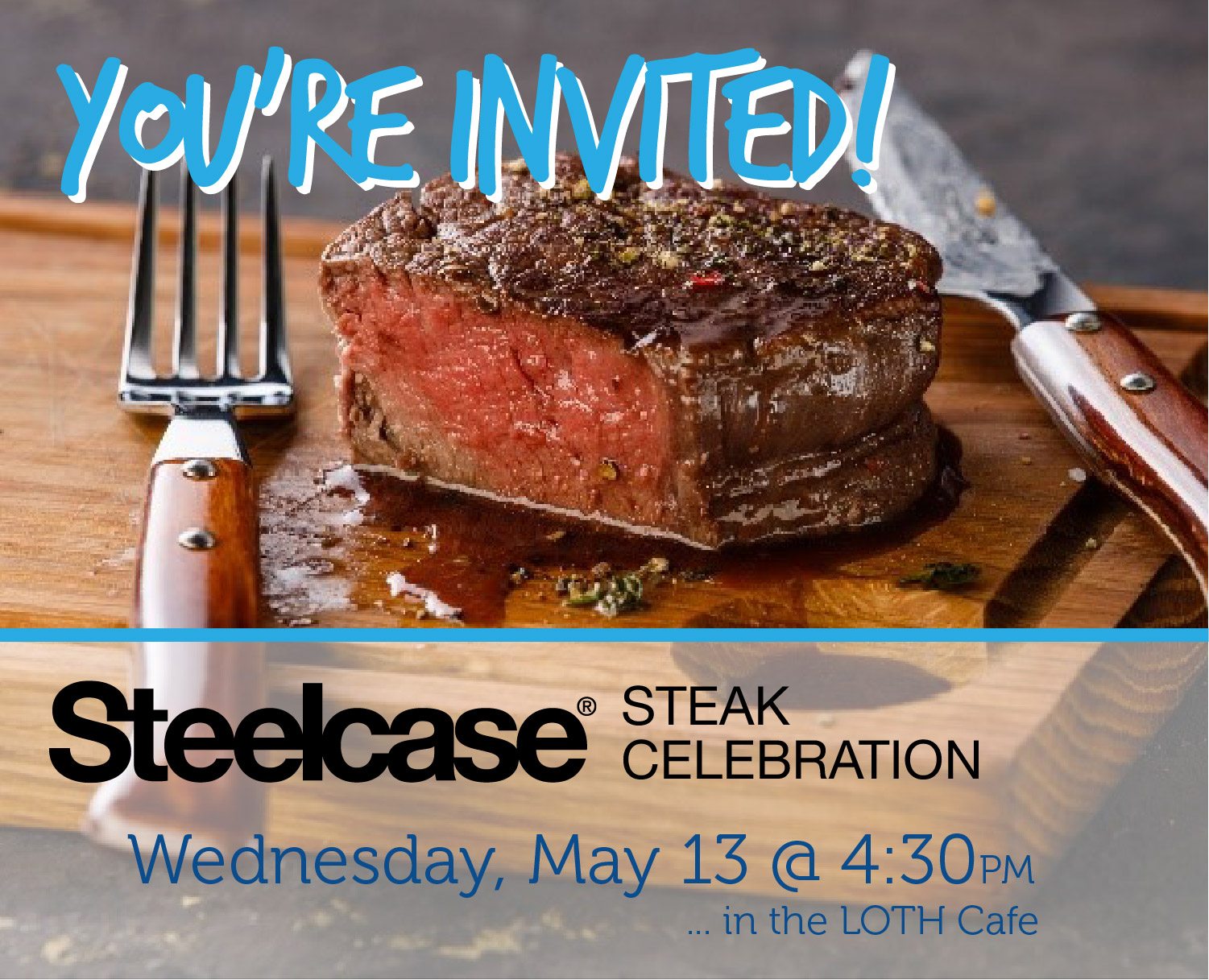 Steelcase + LOTH Steak Celebration - LOTH, Inc.